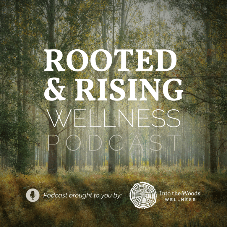 S1E2: Building Your Support System - Into The Woods Wellness Fond du Lac